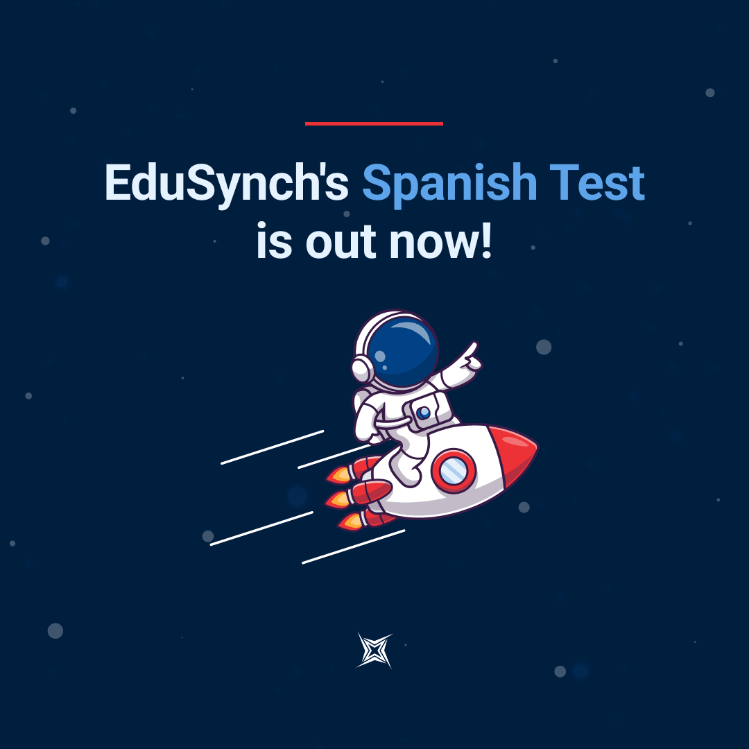 Introducing the EduSynch Spanish Proficiency Test